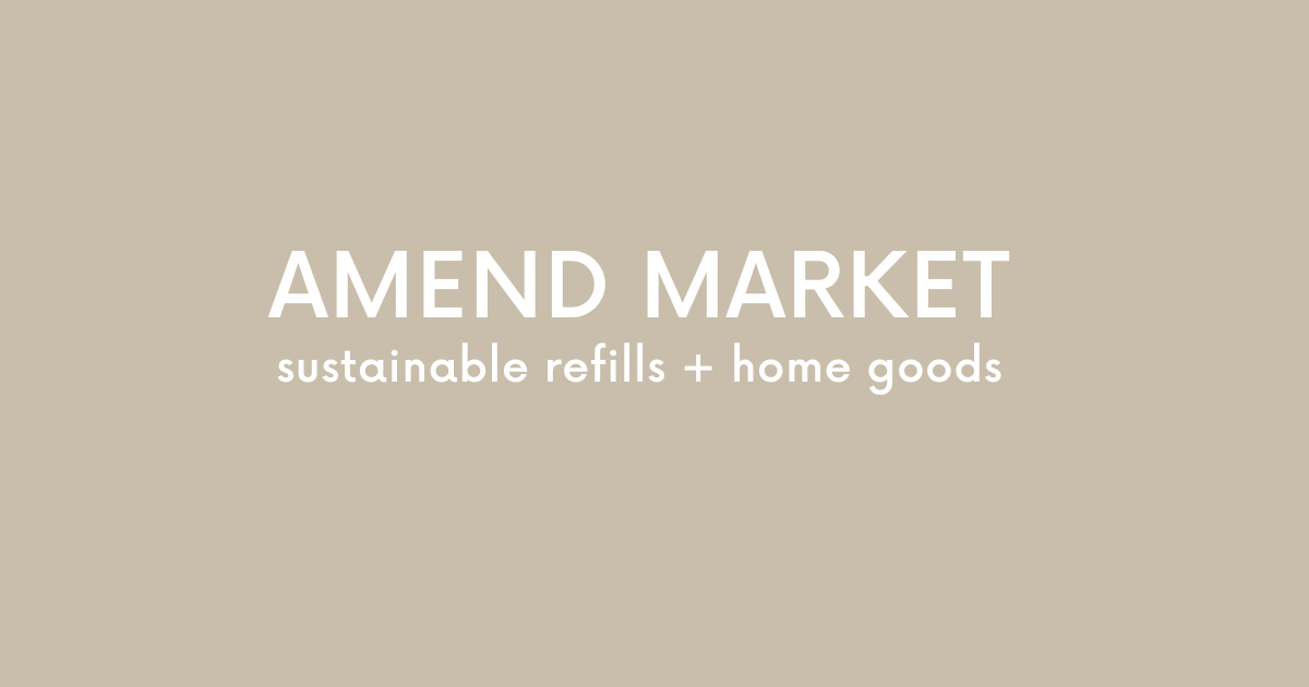 Sustainable Plastic-Free Refill Shop | Amend Market, Greenville SC